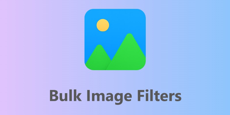 Bulk Image Filters – Apply Effects to Multiple Images Online